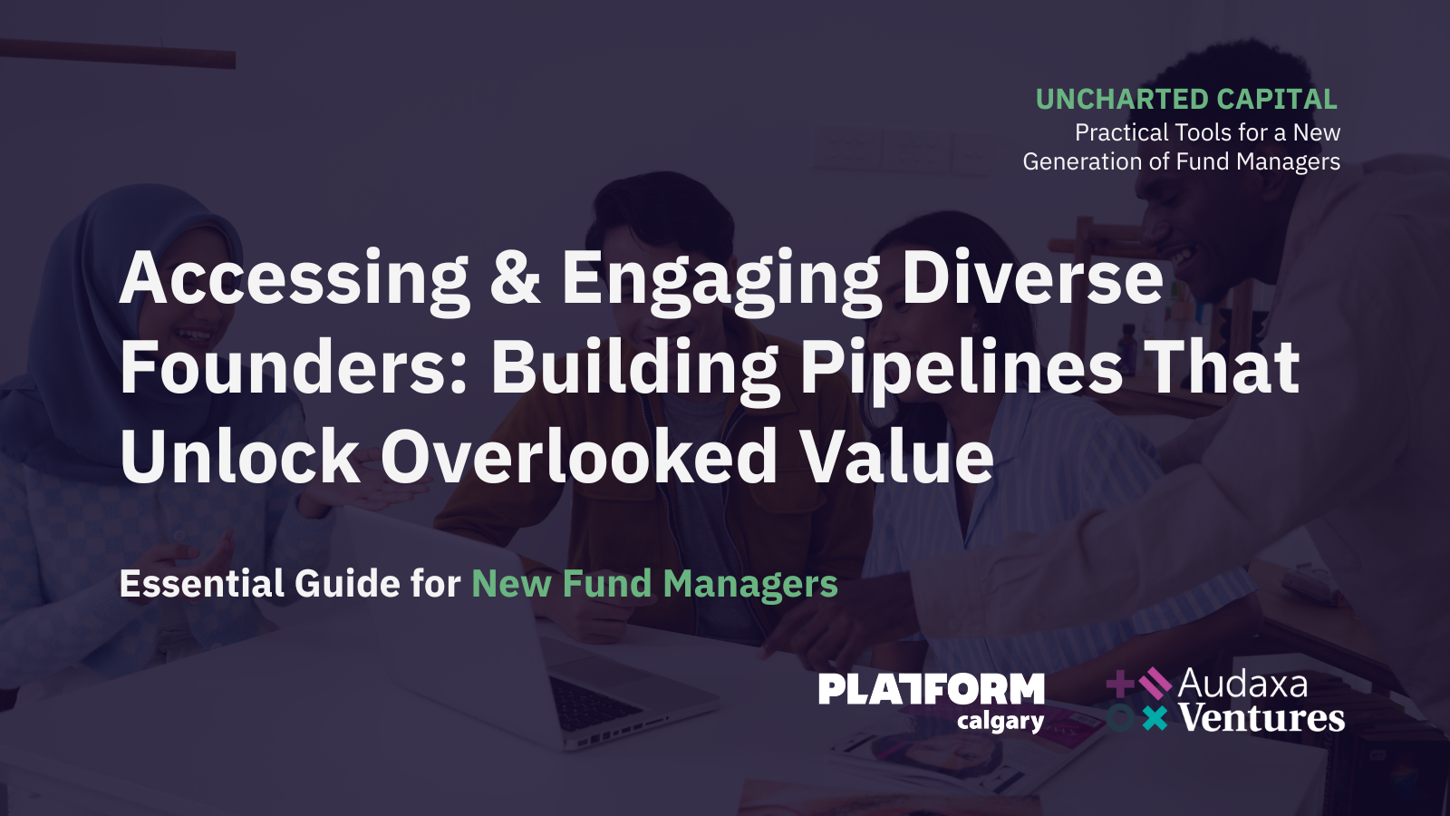 Accessing & Engaging Diverse Founders: Building Pipelines That Unlock Overlooked Value ...
